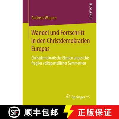 【3-4周达】Wandel und Fortschritt in den Christdemokratien Europas : Christdemokratische Elegien ange... [9783658062118]