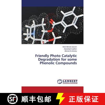 预订 Friendly Photo Catalytic Degradation for some Phenolic Compounds [9783659758805]