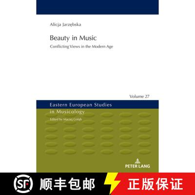 【3-4周达】精装 Beauty in Music : Conflicting Views in the Modern Age [9783631864944]