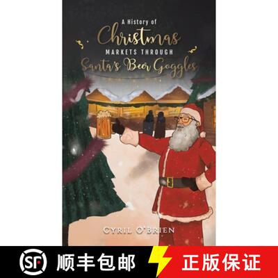 【3-4周达】A History of Christmas Markets through Santa's Beer Goggles [9781398428058]