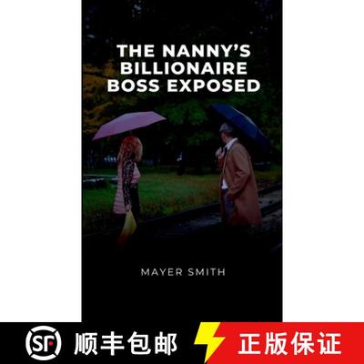 【3-4周达】The Nanny's Billionaire Boss exposed [9783286252387]