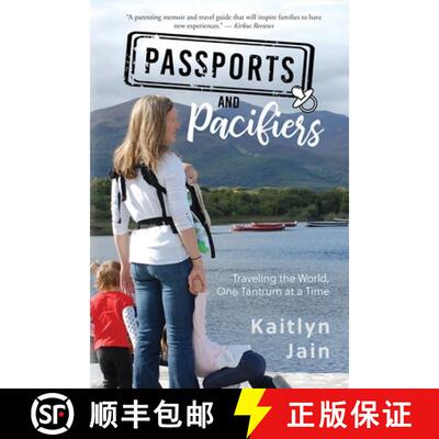 【3-4周达】Passports and Pacifiers: Traveling the World, One Tantrum at a Time [9781735960005]