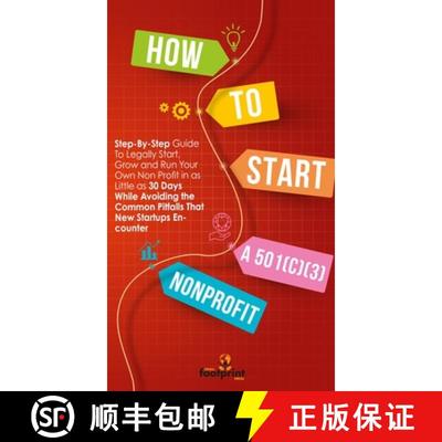 【3-4周达】How to Start a 501(C)(3) Nonprofit: Step-By-Step Guide To Legally Start, Grow and Run Your... [9781914207990]