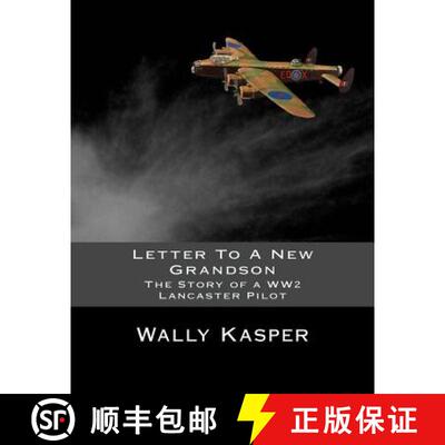 【3-4周达】Letter To A New Grandson: The Story of a WW2 Lancaster Pilot [9780993711923]