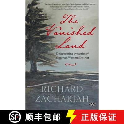 【3-4周达】The Vanished Land: Disappearing dynasties of Victoria's Western District [9781743055014]
