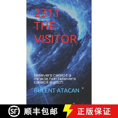 【3-4周达】2311 the Visitor: Beleivers called it a miracle, Non believers called it a glitch. [9780578447346]