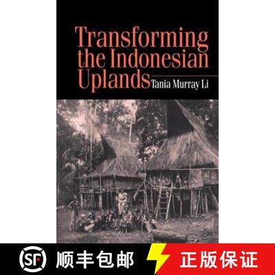 【3-4周达】Transforming the Indonesian Uplands: Marginality, Power and Production [9789057024016]