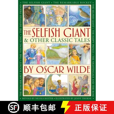 【3-4周达】精装 Selfish Giant & Other Classic Tales by Oscar Wilde: Retellings of The Nightingale and... [9781861478955]