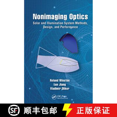 【3-4周达】Nonimaging Optics: Solar and Illumination System Methods, Design, and Performance [9781032652221]