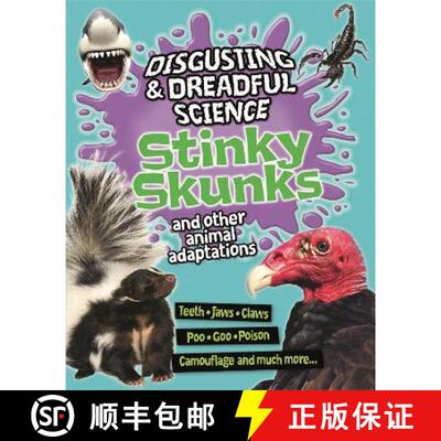 【3-4周达】Disgusting and Dreadful Science: Stinky Skunks and Other Animal Adaptations [9781445181707]