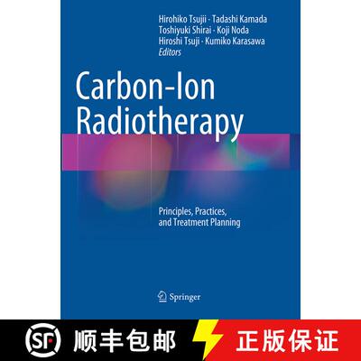 【3-4周达】Carbon-Ion Radiotherapy: Principles, Practices, and Treatment Planning [9784431561453]