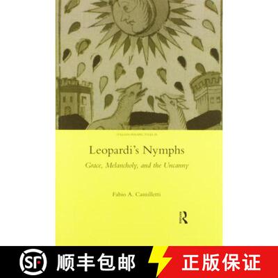 【3-4周达】Leopardi's Nymphs: Grace, Melancholy, and the Uncanny [9780367601010]