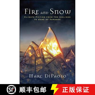 【3-4周达】Fire and Snow : Climate Fiction from the Inklings to Game of Thrones [9781438470467]