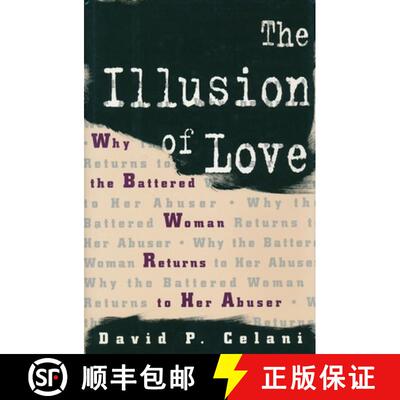 【3-4周达】精装 The Illusion of Love – Why the Battered Woman Returns to Her Abuser [9780231100366]