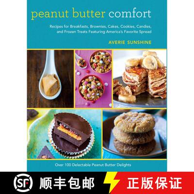 【3-4周达】Peanut Butter Comfort: Recipes for Breakfasts, Brownies, Cakes, Cookies, Candies, and Froz... [9781632203625]
