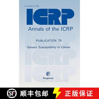 预订 ICRP Publication 79: Genetic Susceptibility to Cancer [9780080427522]