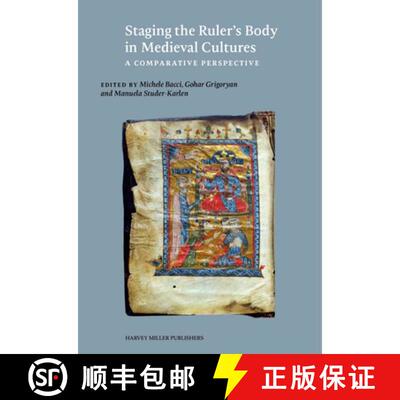 【3-4周达】Staging the Ruler's Body in Medieval Cultures : A Comparative Perspective [9781915487087]