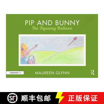 【3-4周达】Pip and Bunny: Pip and the Flyaway Balloon [9780367189051]
