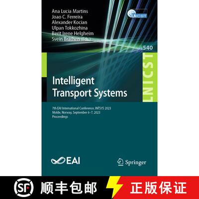 【3-4周达】Intelligent Transport Systems : 7th EAI International Conference, INTSYS 2023, Molde, Norw... [9783031493782]