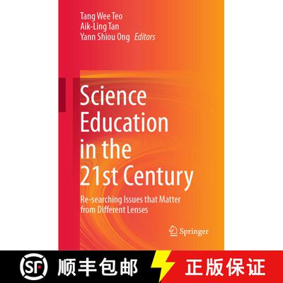 【3-4周达】Science Education in the 21st Century : Re-searching Issues that Matter from Different Lenses [9789811551543]