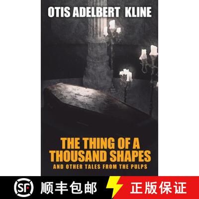 【3-4周达】The Thing of a Thousand Shapes and Other Tales from the Pulps [9781479472659]