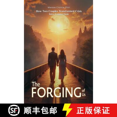 【3-4周达】THE FORGING OF US How Two Couples Transformed Crisis Into Connection [9798295466120]
