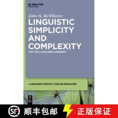 【3-4周达】Linguistic Simplicity and Complexity: Why Do Languages Undress? [9781934078372]
