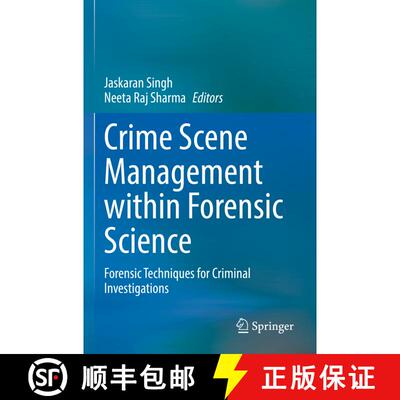 【3-4周达】Crime Scene Management within Forensic Science : Forensic Techniques for Criminal Investig... [9789811666858]