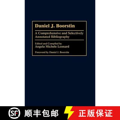 【3-4周达】Daniel J. Boorstin: A Comprehensive and Selectively Annotated Bibliography [9780313303241]