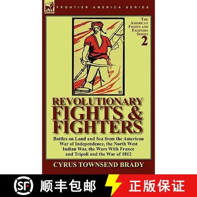 【3-4周达】Revolutionary Fights & Fighters: Battles on Land and Sea from the American war of Independ... [9780857065292]