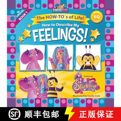 【3-4周达】HOW TO DESCRIBE MY FEELINGS featuring Sparkelina: The How-To's of Life! (EQ Book Series) b... [9780997241310]