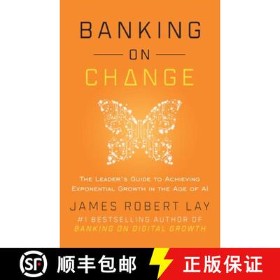 【3-4周达】Banking on Change: The Leader's Guide to Achieving Exponential Growth in the Age of AI [9798990031715]
