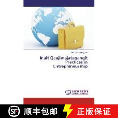 预订 Inuit Qaujimajatuqangit Practices in Entrepreneurship [9783330336155]