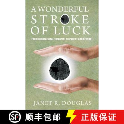 【3-4周达】A Wonderful Stroke of Luck: From Occupational Therapist to Patient and Beyond [9798892280914]