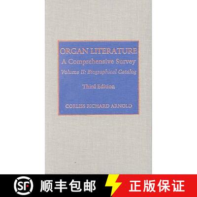 【3-4周达】精装 Organ Literature: Biographical Catalog, Volume 2, 3rd Edition [9780810829657]