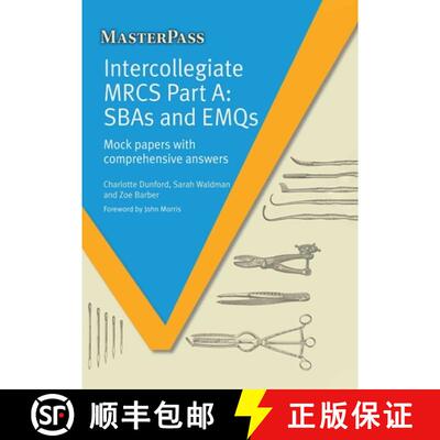 【3-4周达】Intercollegiate MRCS Part A: SBAs and EMQs - Mock Papers with Comprehensive Answers [9781908911544]