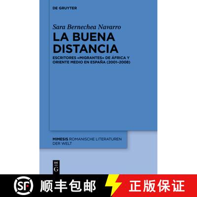 【3-4周达】精装 La buena distancia – Escritores «migrantes» de África y Oriente Medio en España ... [9783110762327]