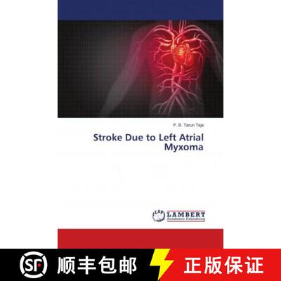 预订 Stroke Due to Left Atrial Myxoma [9786138236689]