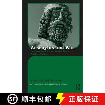 【3-4周达】精装 Aeschylus and War: Comparative Perspectives on Seven Against Thebes [9781138677005]