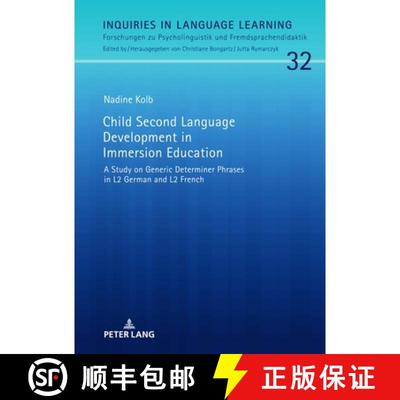 【3-4周达】Child Second Language Development in Immersion Education : A Study on Generic Determiner P... [9783631817124]