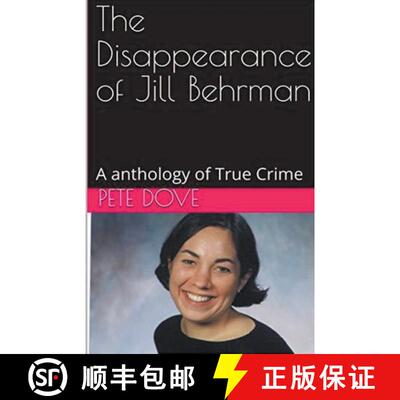 【3-4周达】The Disappearance of Jill Behrman An Anthology of True Crime [9798224108190]
