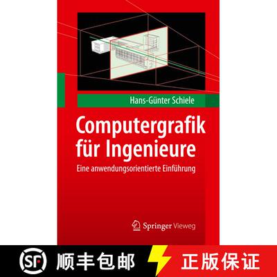 【3-4周达】Computergrafik für Ingenieure : Eine anwendungsorientierte Einführung [9783642238420]