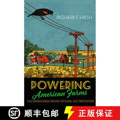 【3-4周达】Powering American Farms – The Overlooked Origins of Rural Electrification [9781421443621]