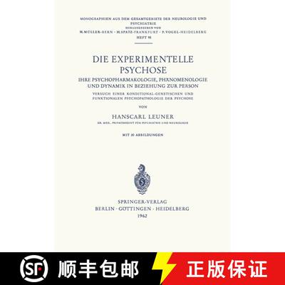 【3-4周达】Die Experimentelle Psychose: Ihre Psychopharmakologie, Phänomenologie und Dynamik in Bezi... [9783540028833]
