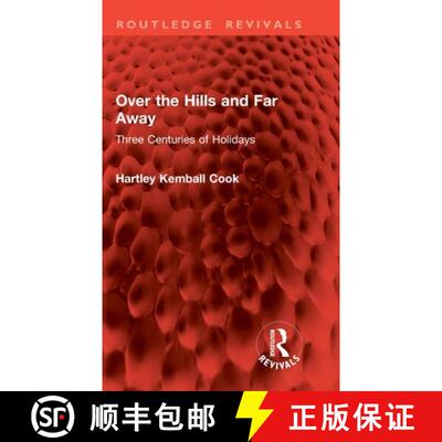 【3-4周达】精装 Over the Hills and Far Away: Three Centuries of Holidays [9781032833972]