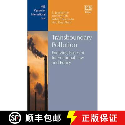 【3-4周达】Transboundary Pollution: Evolving Issues of International Law and Policy: Evolving Issues ... [9781784715786]
