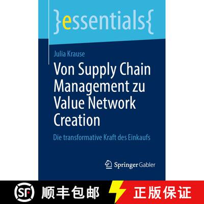 【3-4周达】Von Supply Chain Management zu Value Network Creation : Die transformative Kraft des Einkaufs [9783658458720]