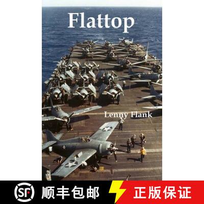 【3-4周达】Flattop: Stories From the History of the Aircraft Carrier in World War I and World War II [9781610011433]