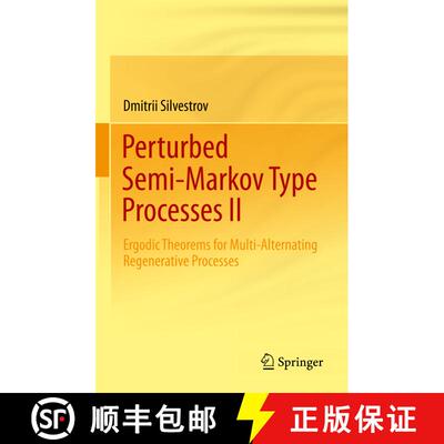 【3-4周达】精装 Perturbed Semi-Markov Type Processes II: Ergodic Theorems for Multi-Alternating Regen... [9783030923983]