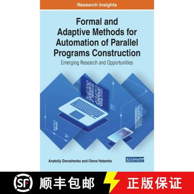 【3-4周达】精装 Formal and Adaptive Methods for Automation of Parallel Programs Construction: Emergin... [9781522593843]